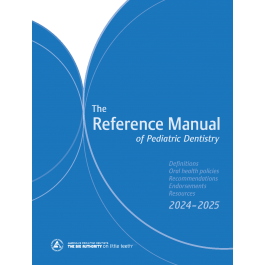 American Academy of Pediatric Dentistry - 2024-2025 REFERENCE MANUAL