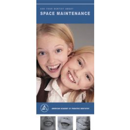 American Academy of Pediatric Dentistry - Space Maintenance